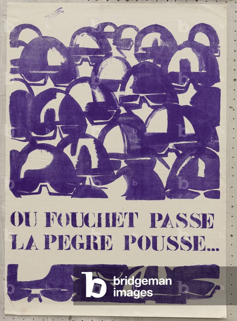 Image of Poster, France, May 1968: Ou Fouchet passe, la pegre pousse ...